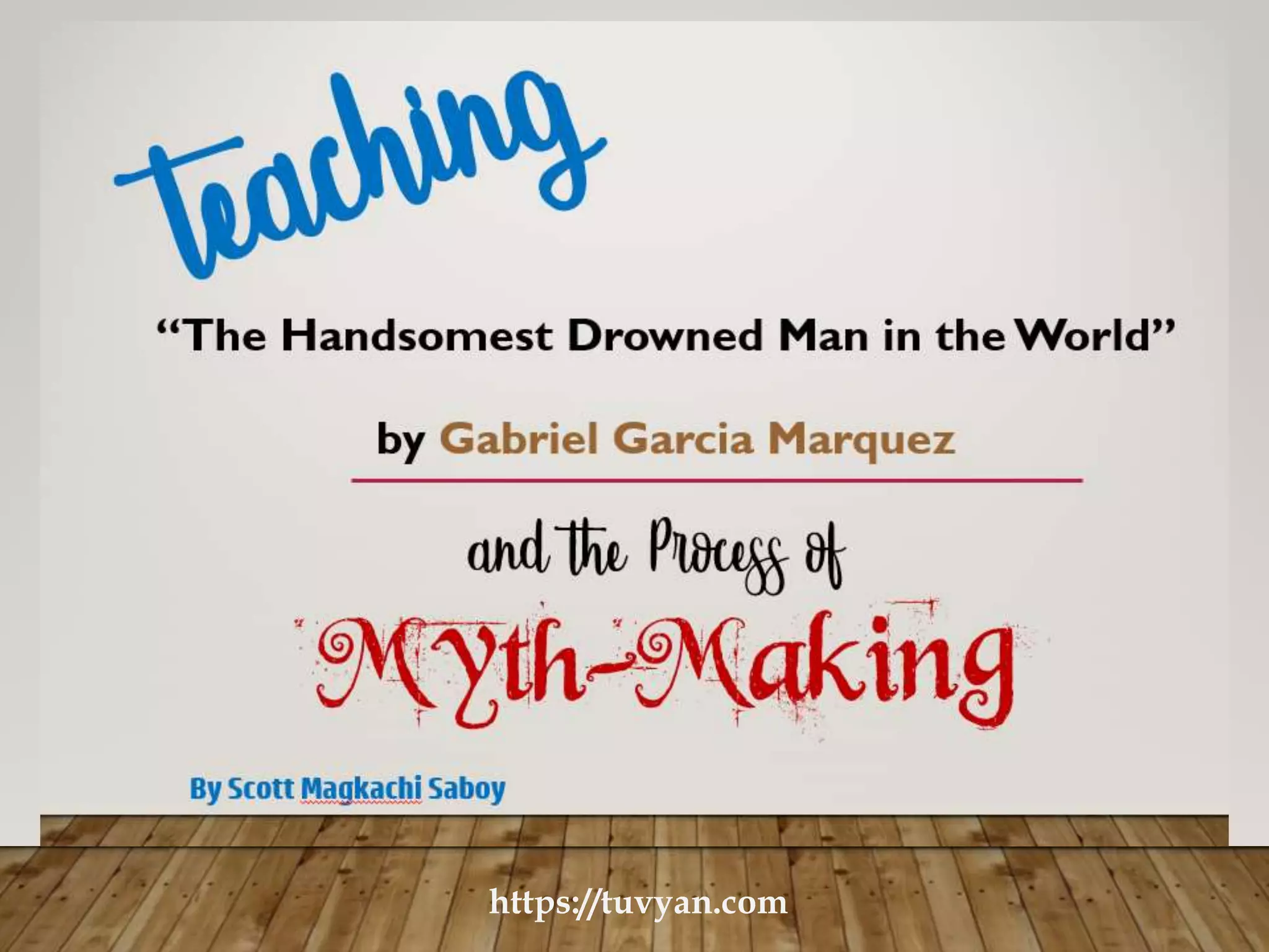 Teaching "The Handsomest Drowned Man in the World" and the Process of ...