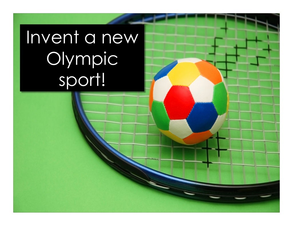 Invent a new Olympic sport!