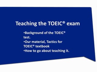 Teaching the TOEIC® | PPTX