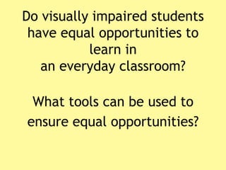 Teaching the visually impaired | PPTX