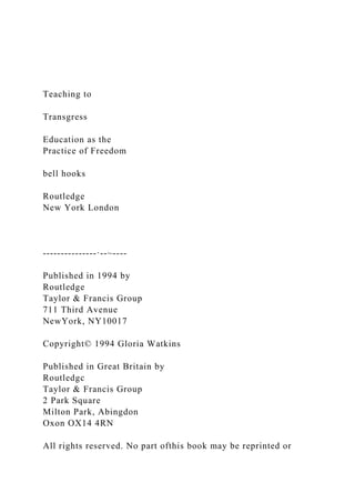 Teaching to Transgress Education as the Practice of .docx