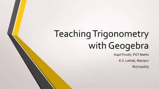 Teaching Trigonometry with Geogebra.pptx