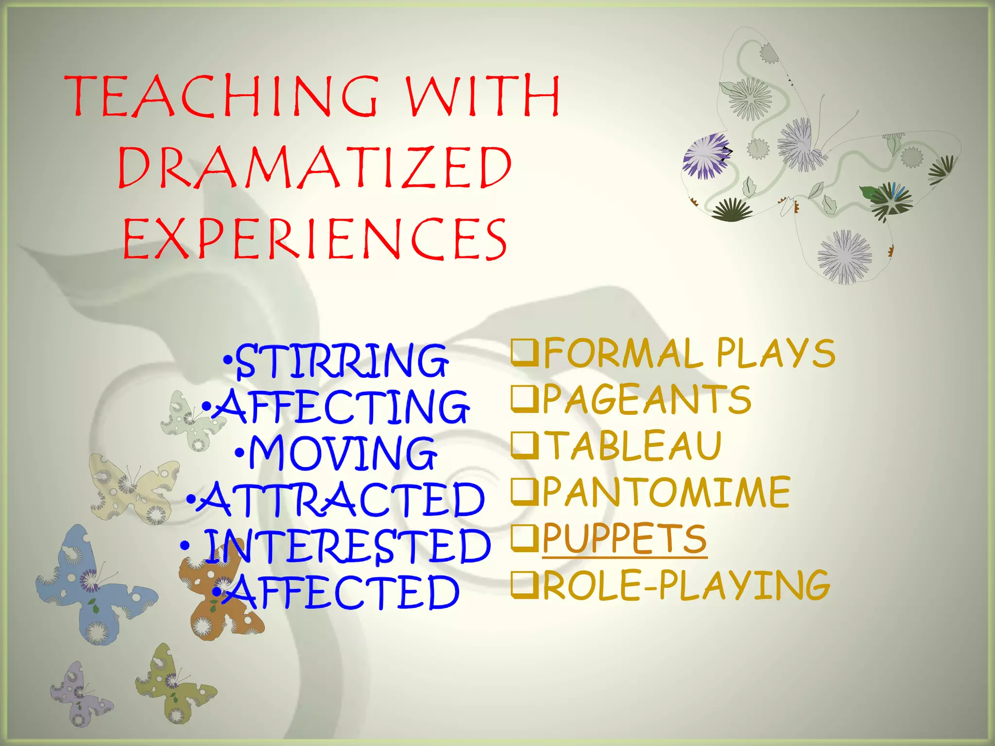 Teaching with dramatized experience(puppet) | PPTX