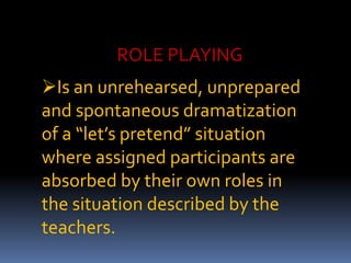 Teaching with dramatized experiences | PPTX