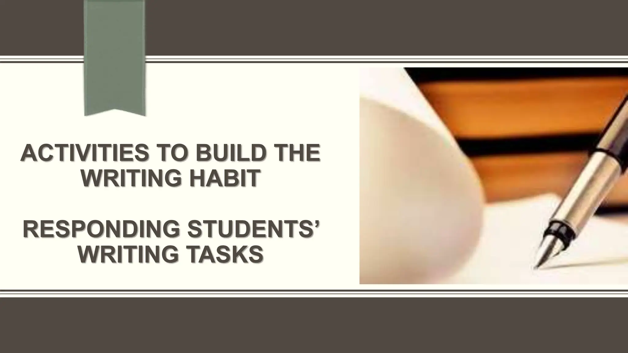 teaching writing through activities to build habits | PPTX