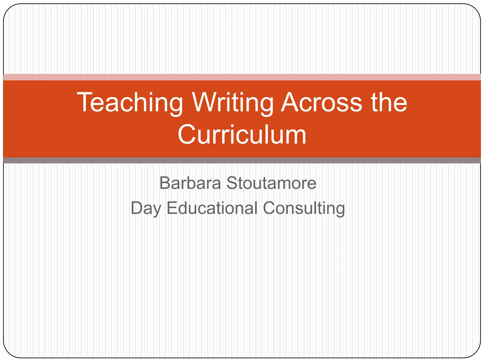 Teaching Writing Across The Curriculum Pptx
