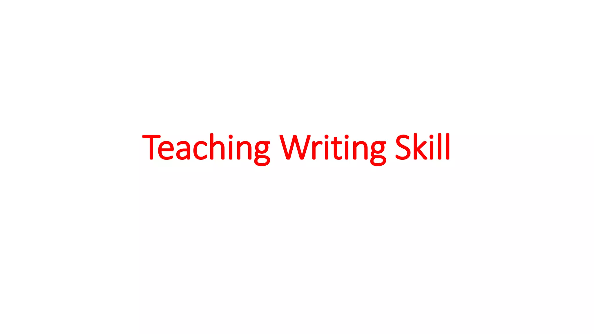 Teaching Writing Skill.pptx