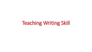 Teaching Writing Skill.pptx