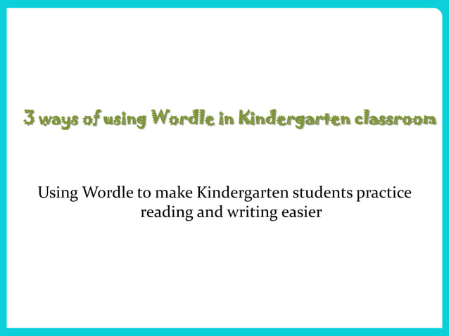 3 ways to use Wordle in Kindergarten Classroom | PPT