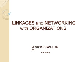 linkages and networking with organizations | PPTX