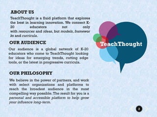 Teach thought media kit | PPT