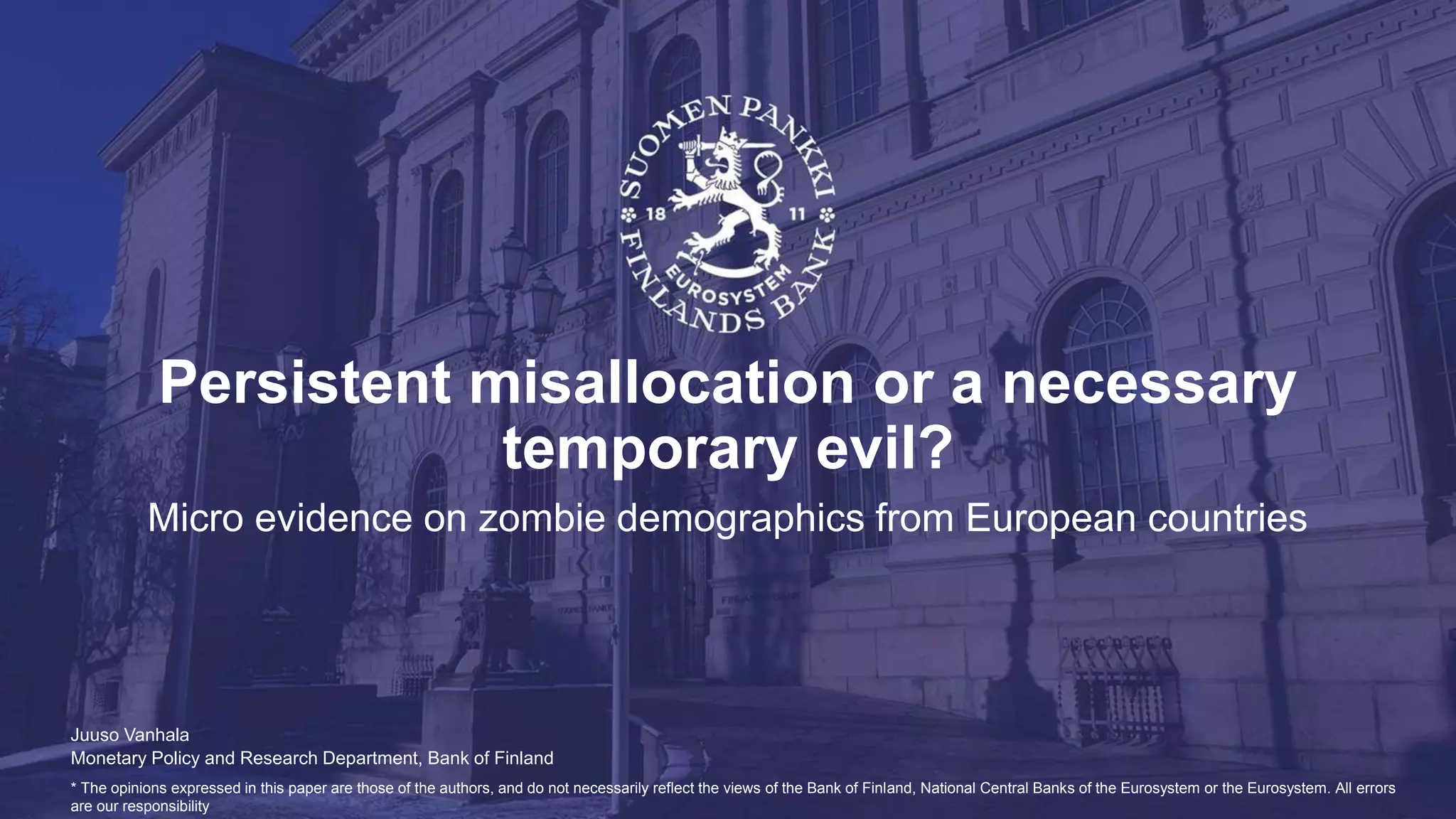 Juuso Vanhala. Persistent misallocation or a necessary temporary evil ...