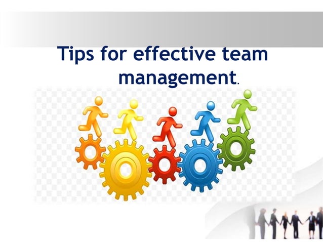 Team Management PPT | PPTX | Business Administration | Business