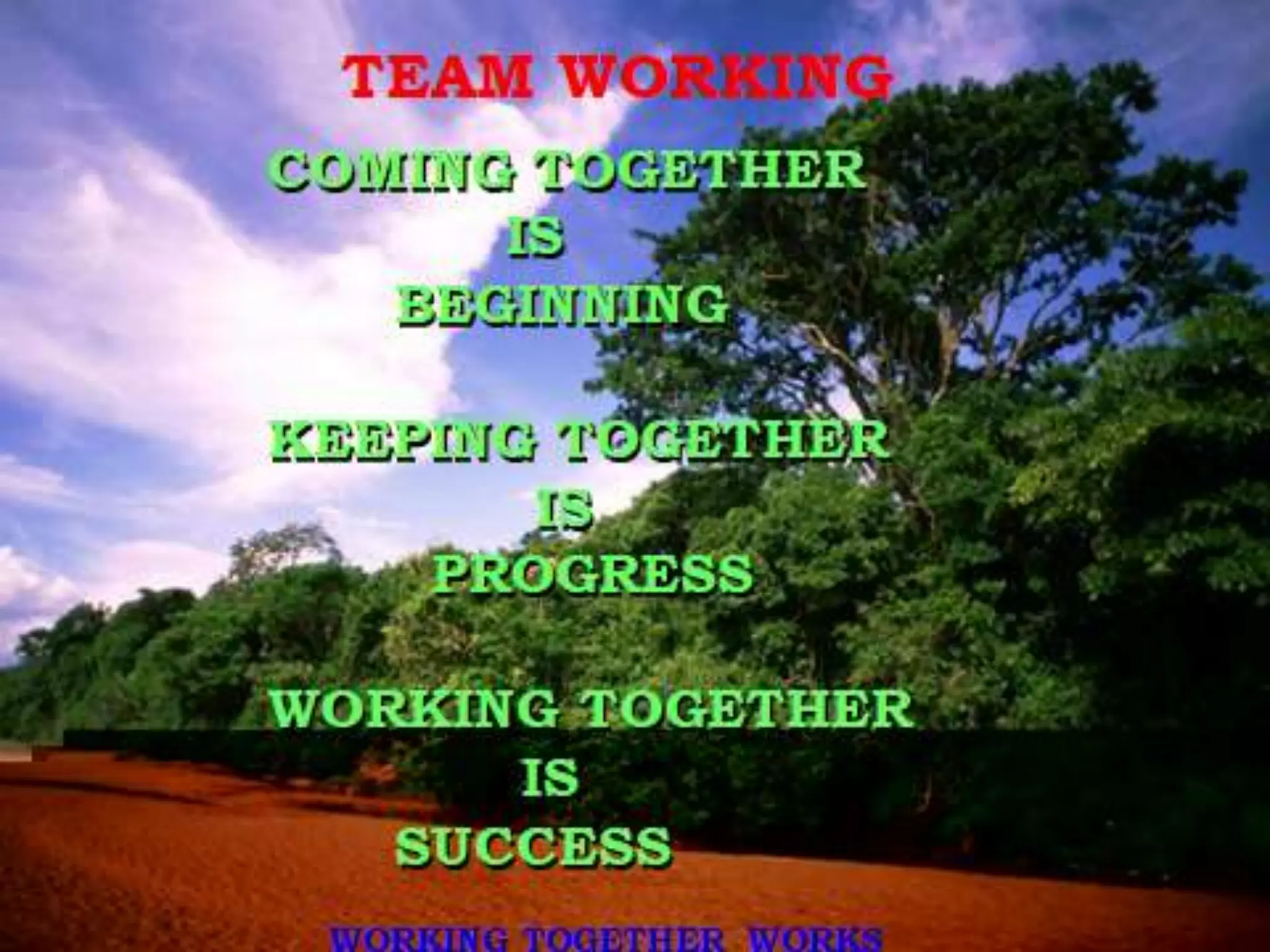 Team-Coming together is beginning, keeping together is progress | PPT