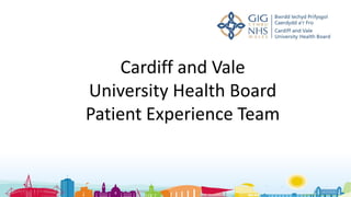 Cardiff and Vale University Health Board- Cardiff and Vale patient ...
