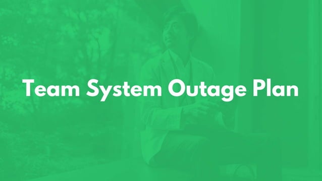 Team System Outage Plan | PPT