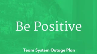 Team System Outage Plan | PPT