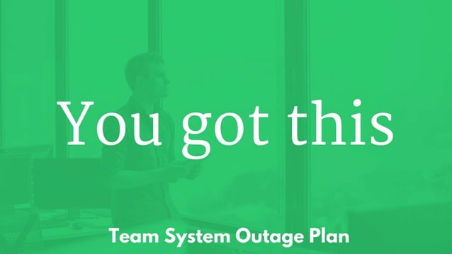 Team System Outage Plan | PPT