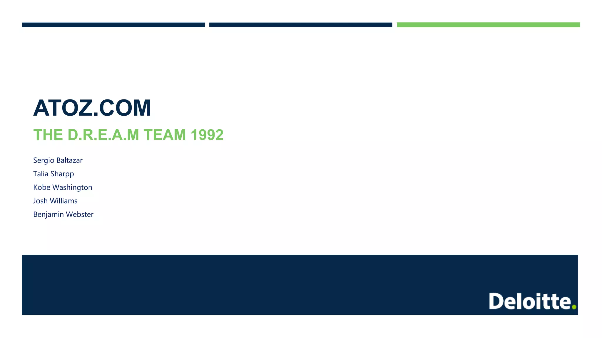 2016 Deloitte Case Competition Presentation by The D.R.E.A.M. Team | PPTX