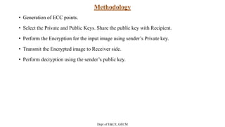 Eliptic Curve cryptography based on image | PPTX