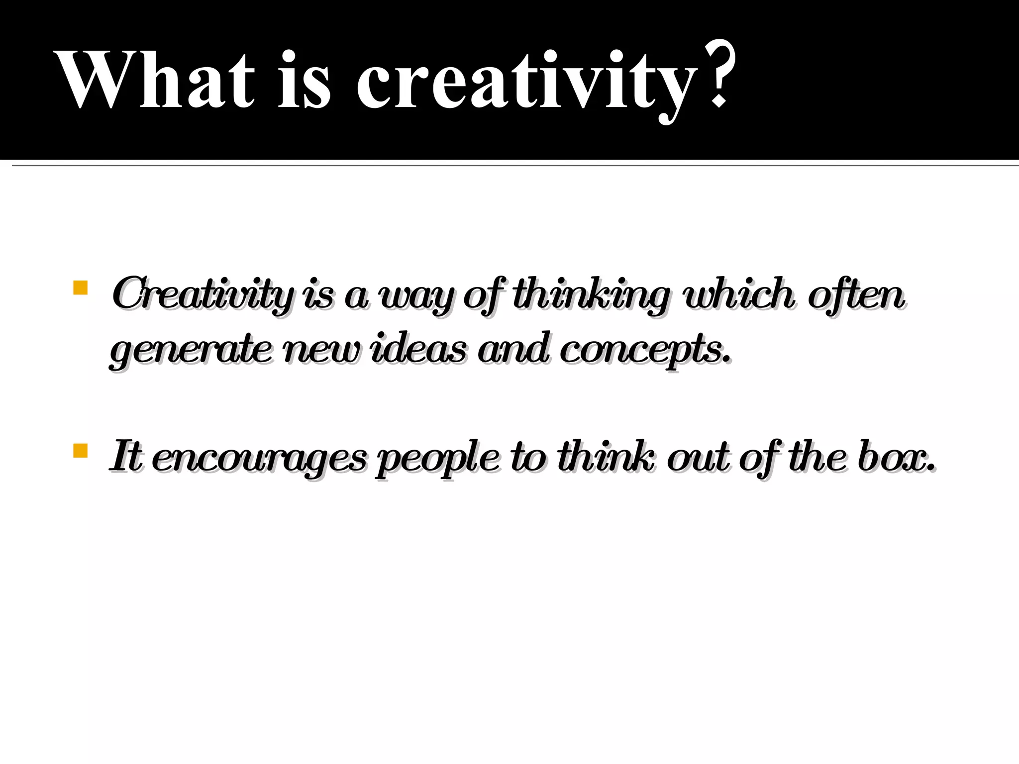 Team 7 Creativity Final (Present) | PPT