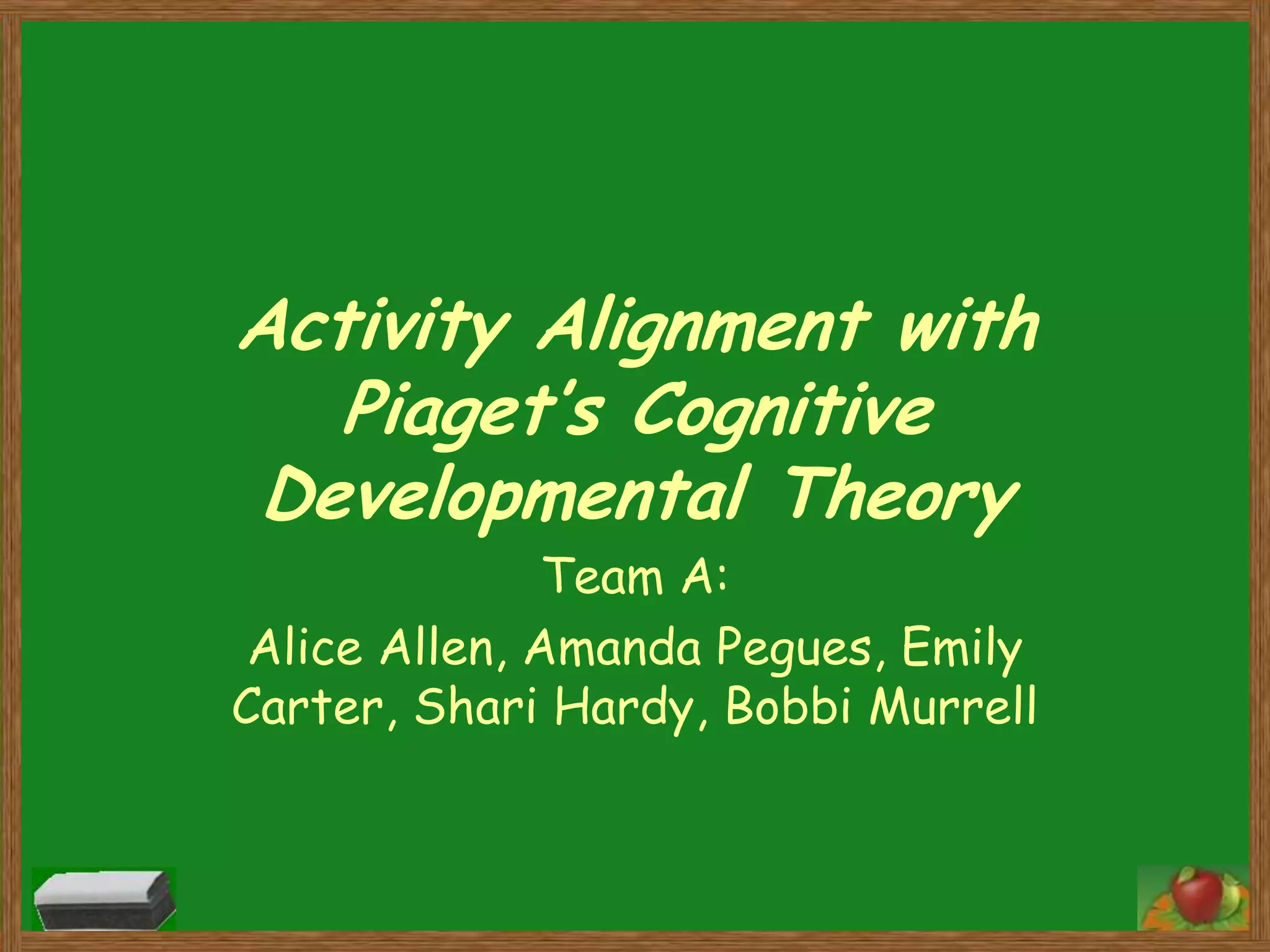 Team+A+Powerpoint+Piagets+Cognitive+Developmental+Theory+Activity | PDF
