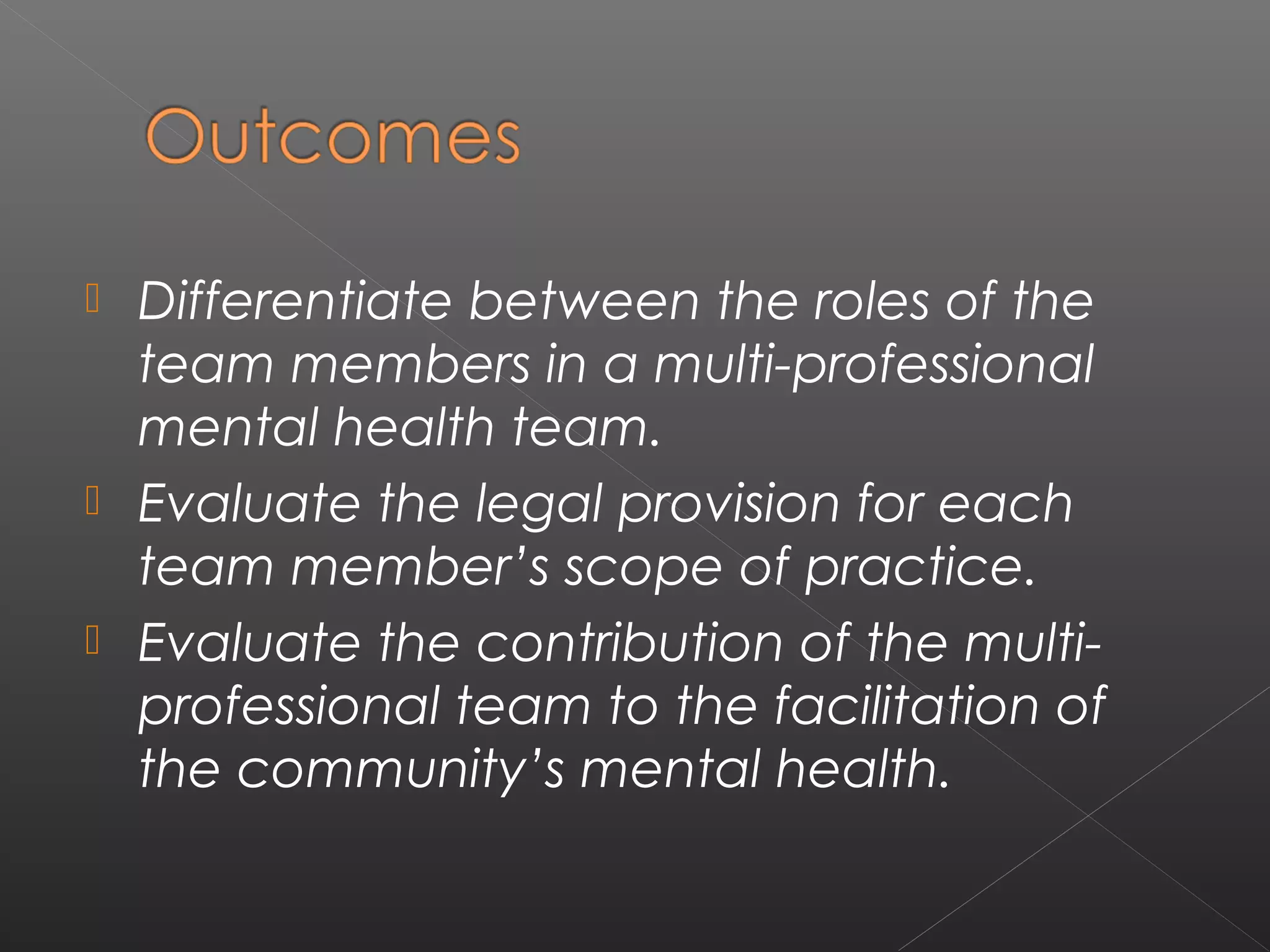 Team approach in mental health service delivery, multi-disciplinary ...