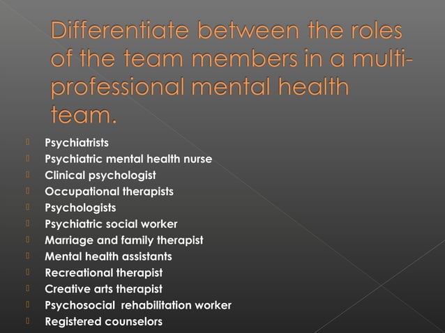 Team approach in mental health service delivery, multi-disciplinary ...