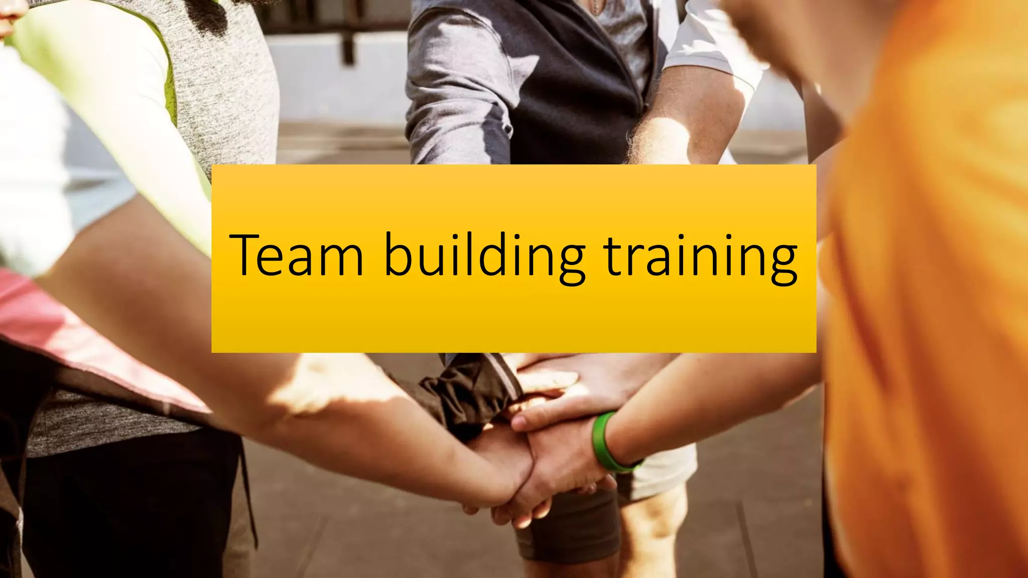 Team building training | PPTX