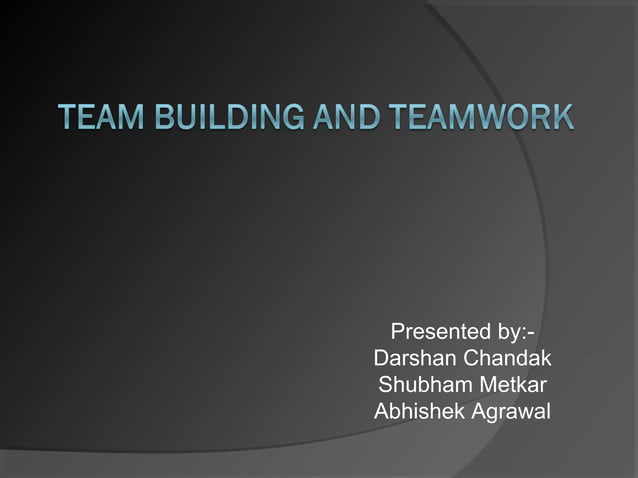 Team building and teamwork | PPT
