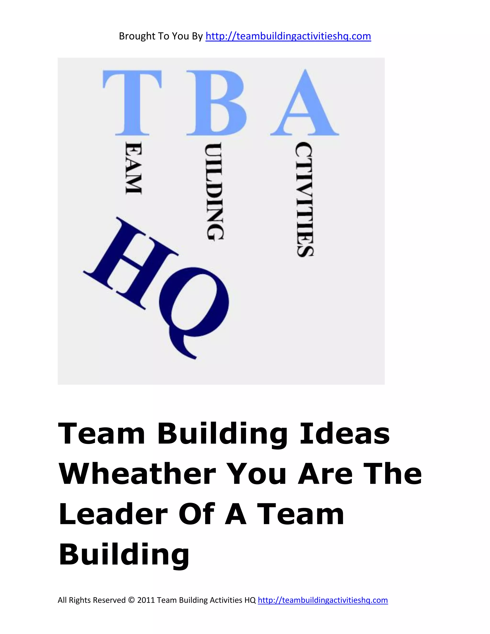 Team building ideas wheather you are the leader of a team building | PDF