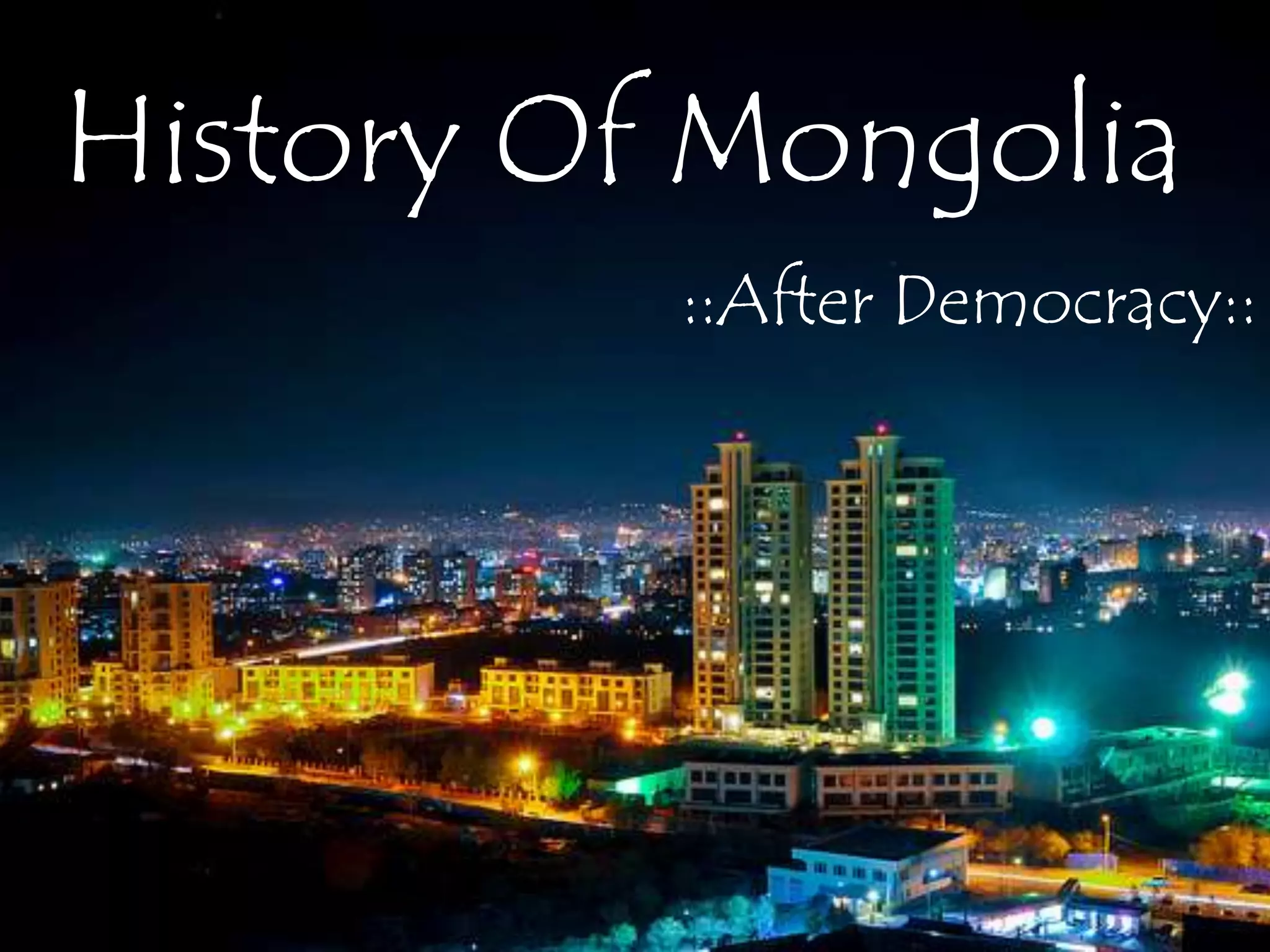 Mongolian History~After Democracy | PPTX