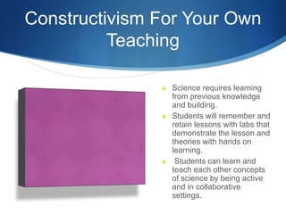 Constructivism Powerpoint - Team 4 | PPTX | Biological Sciences | Science