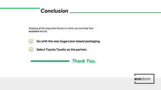 Team_irreversible and ecostore | PPTX | Business | Business and Finance