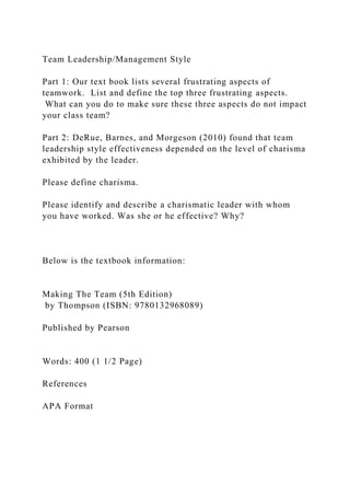 Team LeadershipManagement StylePart 1 Our text book lists seve.docx