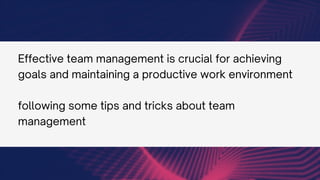 Team Management and Practical Tips & Tricks | PDF
