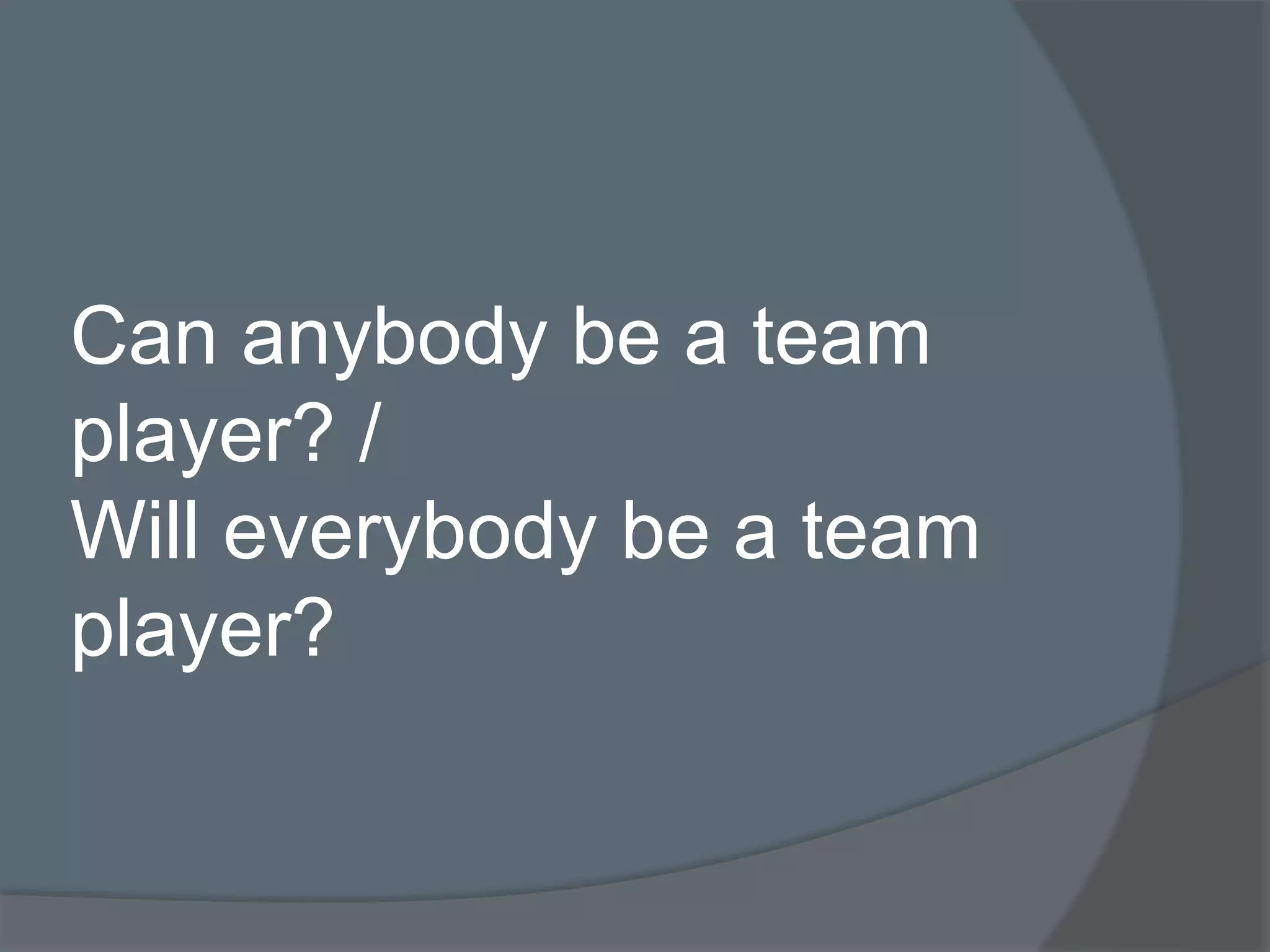 Team maturity - How to cultivate a team mentality | PPTX