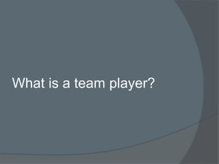 Team maturity - How to cultivate a team mentality | PPT