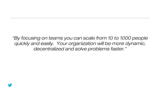Teams as the unit of organization scale | PPT