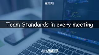 Team standards in every meeting | PPT