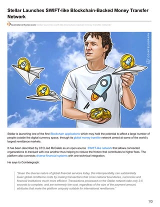 STELLAR LAUNCHES SWIFT-LIKE BLOCKCHAIN-BACKED MONEY TRANSFER NETWORK | PDF