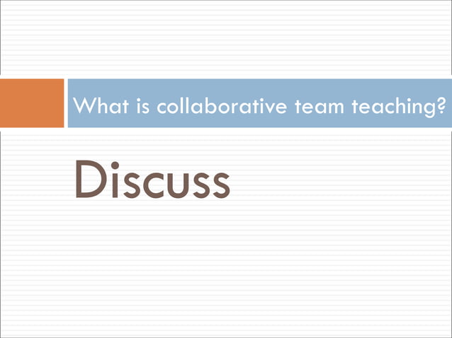 Team teaching. collaborative teaching | PPT