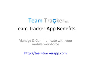 Team Tracker App - Benefits | PPTX | Technology & Computing