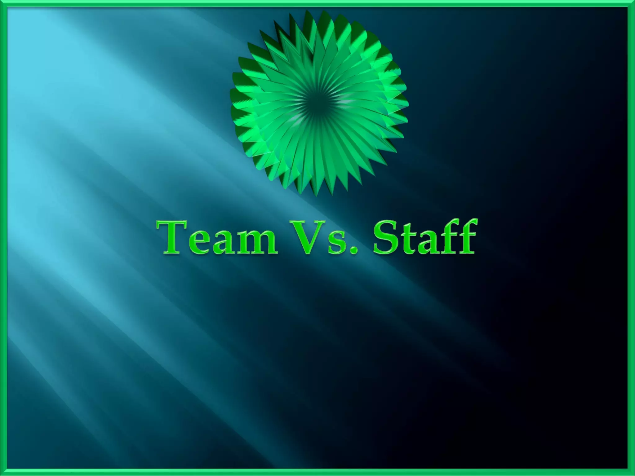 Team Vs. Staff | PPT