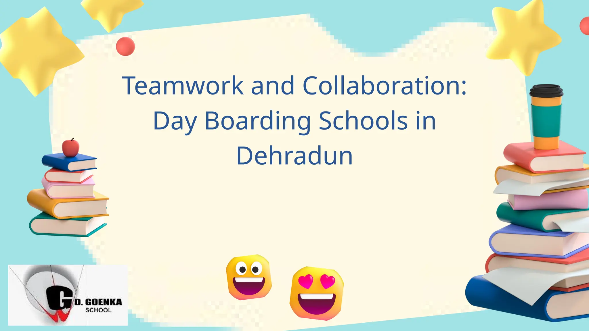 Teamwork and Collaboration: Day Boarding Schools in Dehradun | PPTX