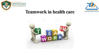 Teamwork in health care 2024 in medicine | PPTX