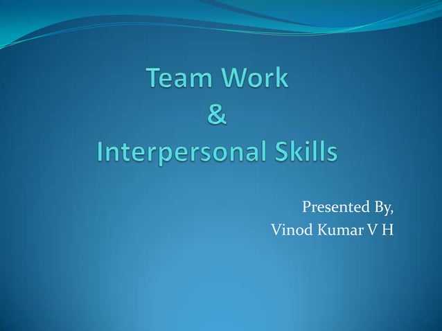 Team work & Interpersonal skills | PPTX | Career Advice | Careers