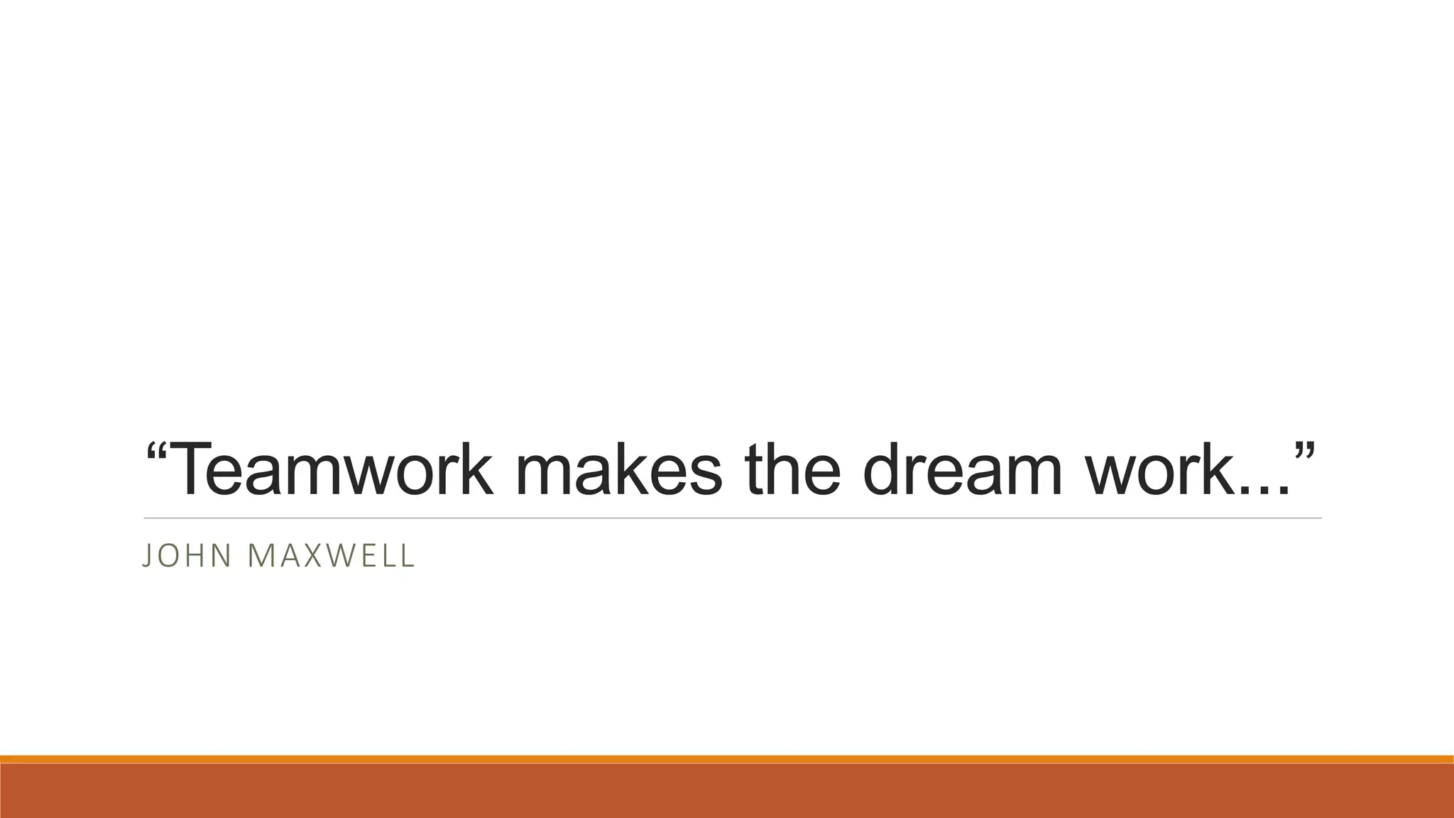 Teamwork makes the dream work_presentation.pptx