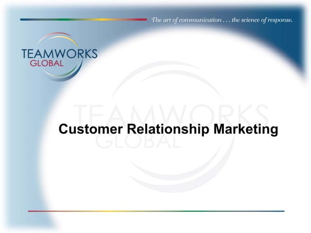 Teamworks Customer Relationship Marketing | PPT