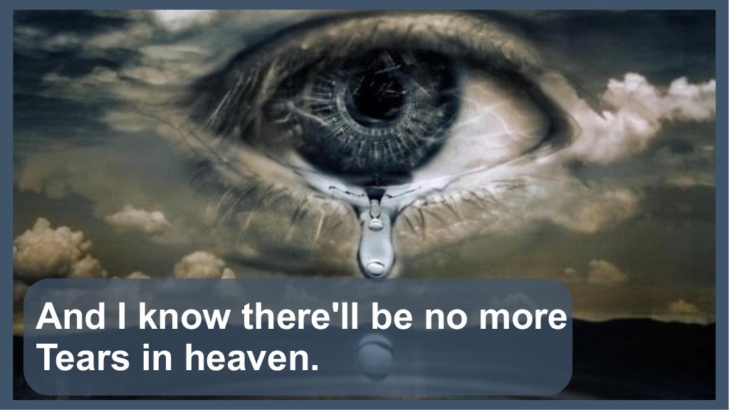 Tears in heaven